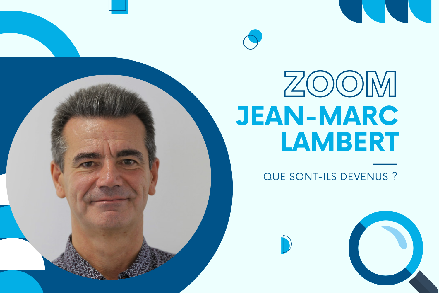 Zoom sur Jean-Marc Lambert, ancien InnovActeur 💼 | Innovateam